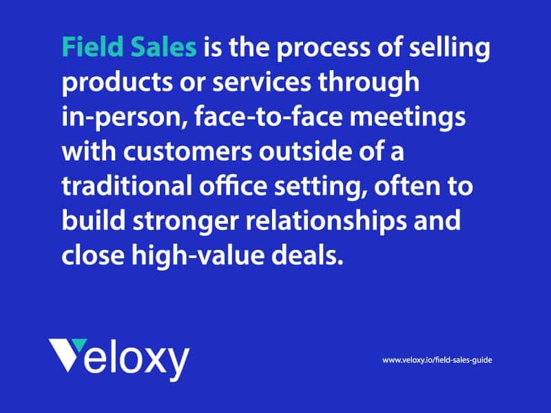 What Is Field Sales? The Ultimate Guide for Success in 2025